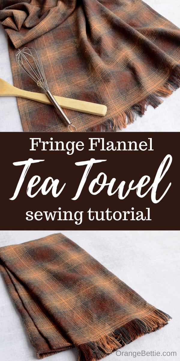 How to Sew a Tea Towel from Flannel (with Fringe!) DIY Tutorial ...